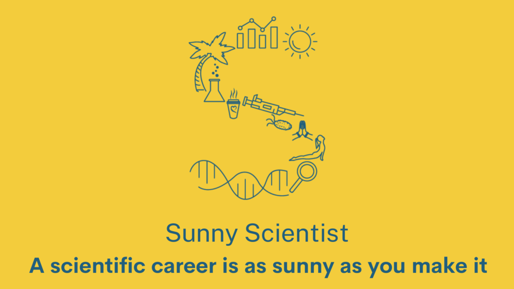 A scientific career is as sunny as you make it - Sunny Scientist